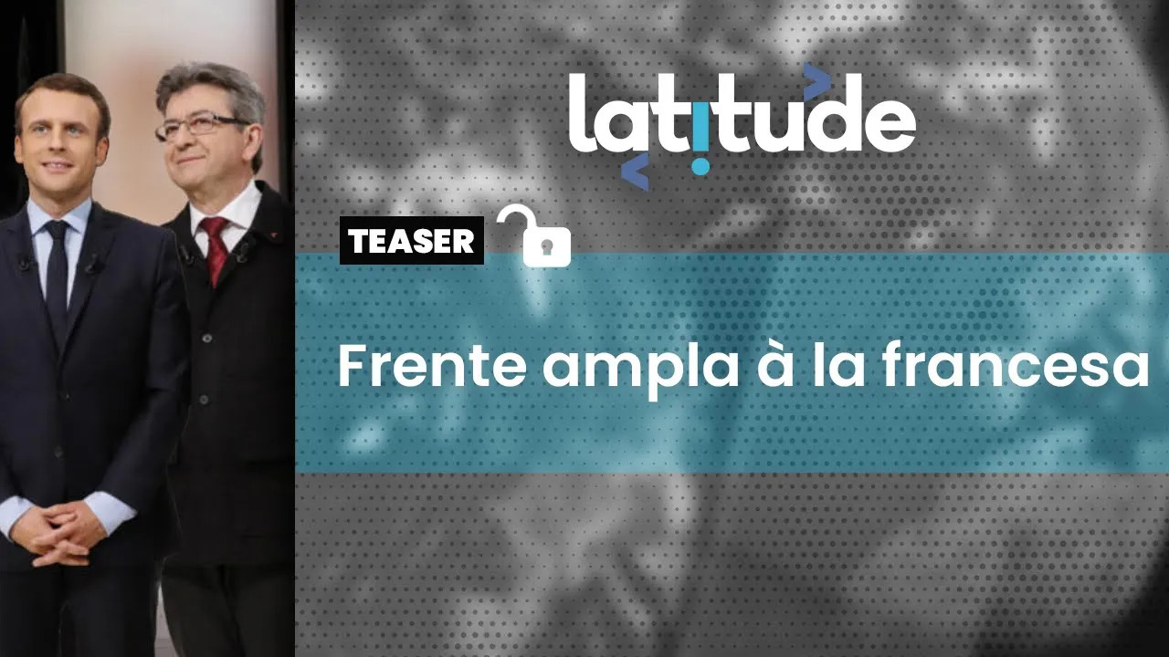Latitude#85 Teaser: Frente ampla à la francesa - Crusoé